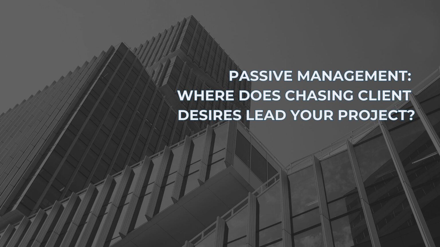 Mastering Project Management: From Passive to Proactive